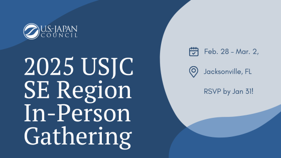 2025 USJC SE Region In-Person Gathering - U.S.-Japan Council